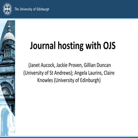University of Edinburgh Digital Library OJS at St Andrews OA week 2012 ...