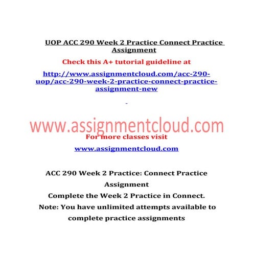 Uop acc 290 week 2 practice connect practice assignment | DOC