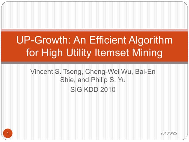 Up Growth An Efficient Algorithm For High Utility Itemset Mining