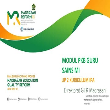 MADRASAH EDUCATION QUALITY REFORM: MODUL PKB GURU SAINS MI | PPTX