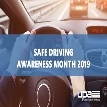 Utility Partners of America: Safe Driving Awareness Month 2019 | PPT