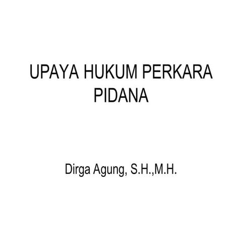 UPAYA HUKUM PERKARA PIDANA fakultas hukum.ppt