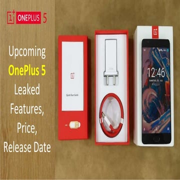Upcoming OnePlus 5: Leaked Features, Price and Release Date | PPTX