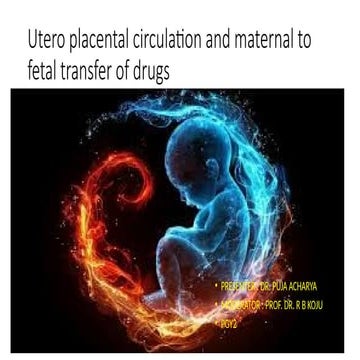 Utero placental circulation and maternal to fetal transfer of drugs.pptx