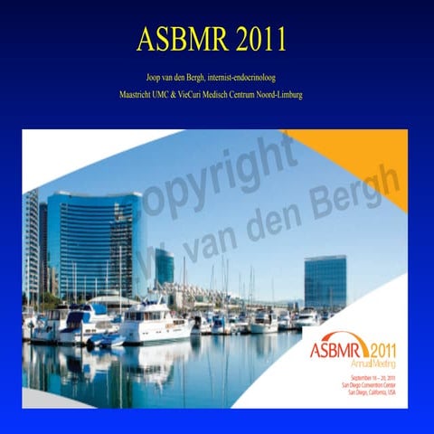 Verslag ASBMR 2011, San Diego, deel 1 | PDF | Bone and Joint Conditions ...