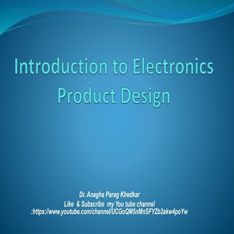 Updated unit i introduction to electronics product design | PPTX