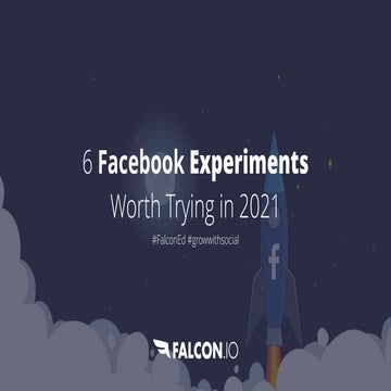 6 facebook experiments worth trying in 2021 | PPT