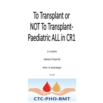 Transplant in pediatrics in Acute lymphoblastic Luekemia in CR1 | PPTX