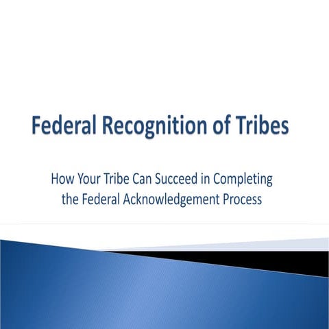 Updated design federal recognition of tribes 6.19.12