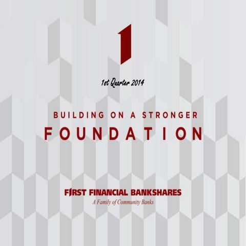 First Financial Bankshares 1st qtr 2014 presentation | PPTX
