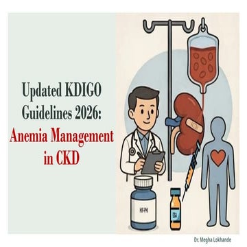 KDIGO Guidelines 2026: Anemia Management in CKD.pptx