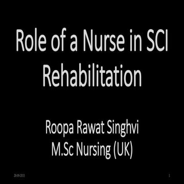 Role of a nurse in rehabilitation spinal cord injury patient | PPTX