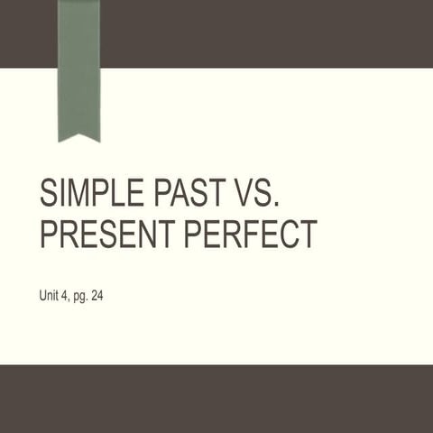 4 5 simple past vs present perfect | PPTX