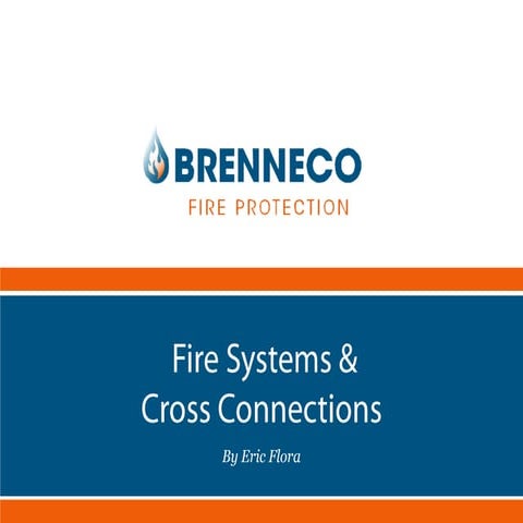 Brenneco Fire Protection Fire Systems and Cross Connections | PPTX