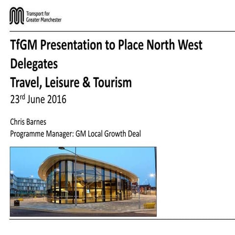Travel, Leisure + Tourism: Chris Barnes, TfGM | PPTX | Developmental ...