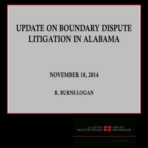 Update On Boundary Line Disputes in Alabama | PPTX