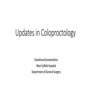 Updates in Coloproctology & colorectal surgery | PPTX