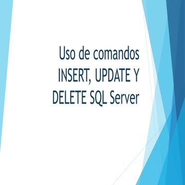 Uso de comandos INSERT, UPDATE Y DELETE en SQL Server | PPTX