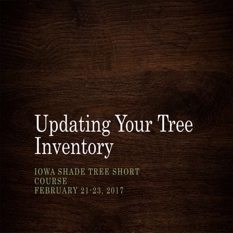 Updating Your Tree Inventory Ppt