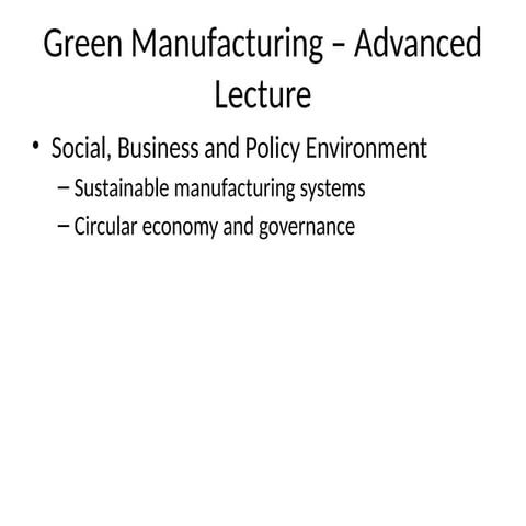 Upgraded_Green_Manufacturing_Lecture_PPT on engineering and renewable ...