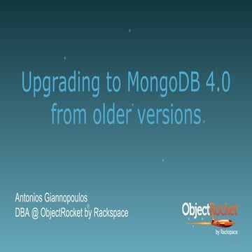 Upgrading To Mongodb 4 0 From Older Versions Ppt