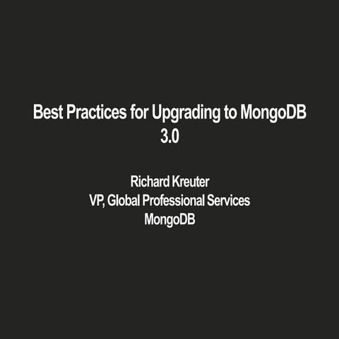 Webinar Best Practices For Upgrading To Mongodb 3 0 Ppt