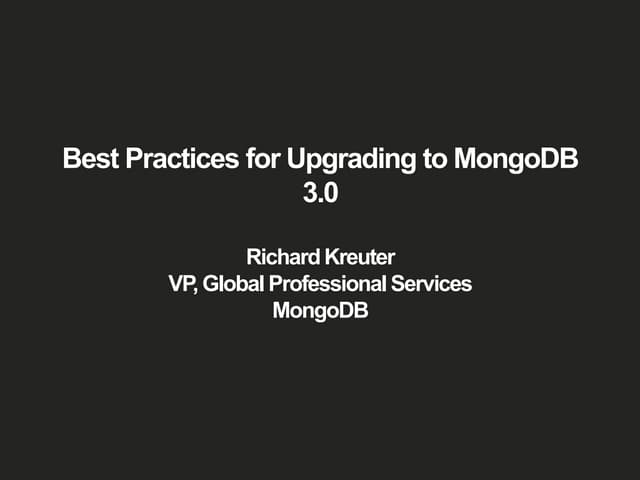 Webinar Best Practices For Upgrading To Mongodb 3 0 Ppt