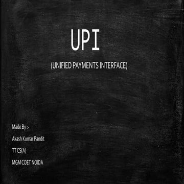 Unified Payments Interface (UPI) | PPTX