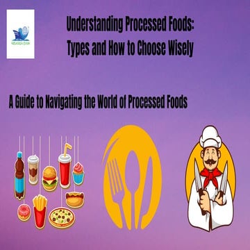 Smart Choices: Navigating Processed Foods | PPT