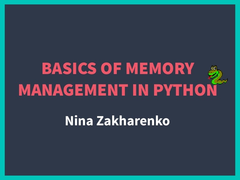 Memory Management In Python The Basics 6556