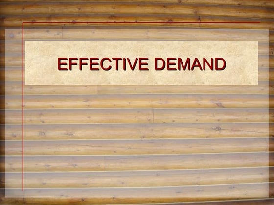 Effective demand | PPT | Business Accounting & Finance | Business
