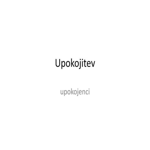 Upokojitev | PPTX
