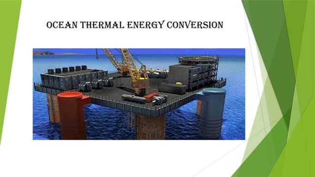 Ocean Thermal Energy Conversion | PPTX