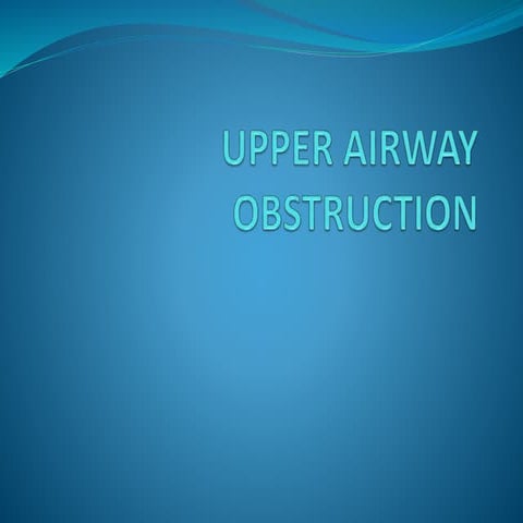 UPPER AIRWAY OBSTRUCTION.pptx