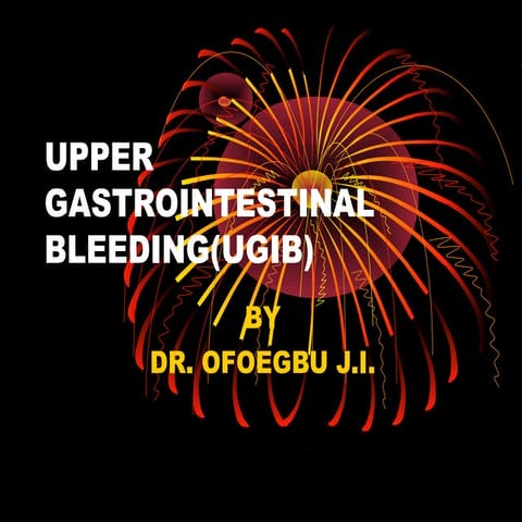 Upper Gastrointestinal bleeding | PPT
