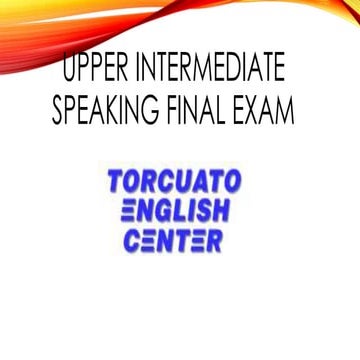 UPPER INTERMEDIATE SPEAKING final exam 2022 (1).pptx