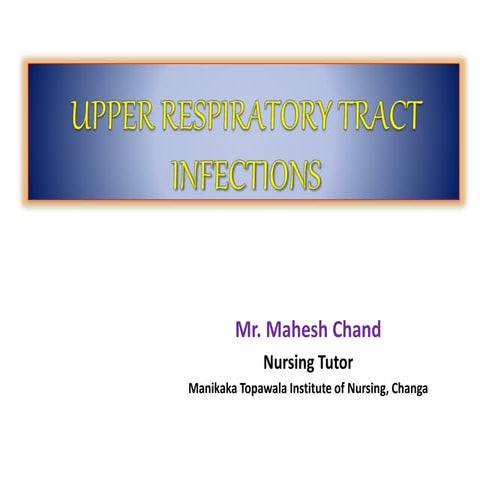 Upper respiratory tract infections ppt | PPTX