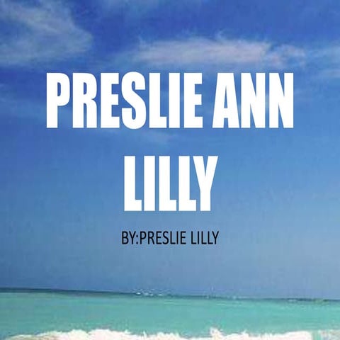 U:\Preslie Ann Lilly | PPTX
