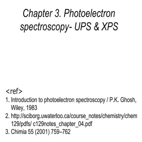 Introduction to Photoelectron spectroscopy- UPS & XPS | PDF