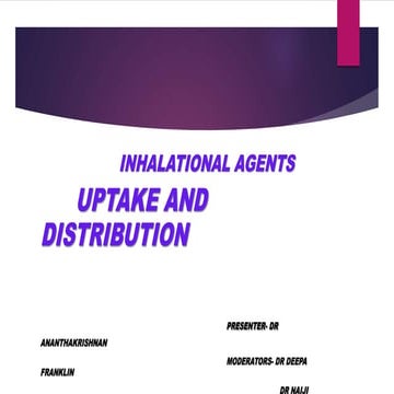 uptake and distribution of inhalational agents.pptx