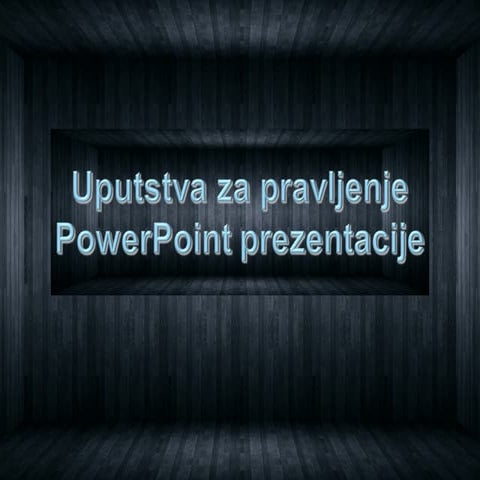 Kako napraviti dobru power point prezentaciju | PPSX