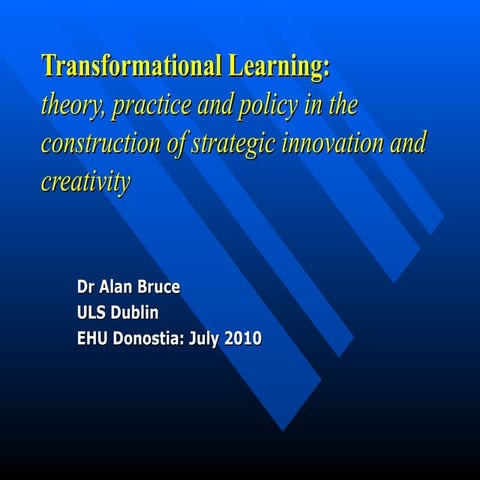 Transformational Learning: theory, practice and policy in the ...