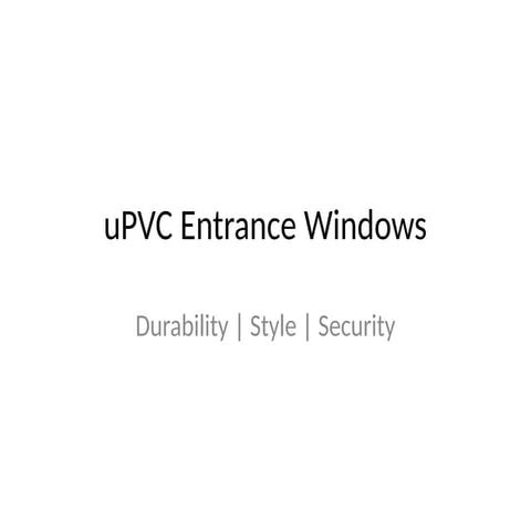 uPVC_Entrance_Windows__Presentation.pptx