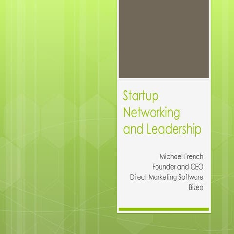 IDEA Network Workshop 4 - Leadership and Networking (Mike French) | PPTX