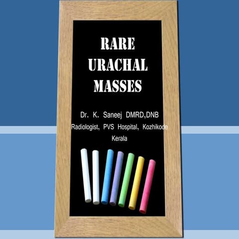 URACHAL MASSES. Dr Saneej | PPTX