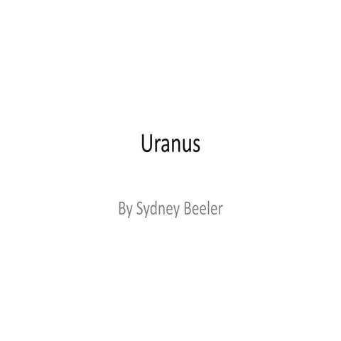 Uranus | PPTX | Space and Astronomy | Science