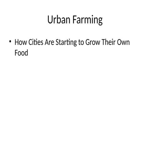 Urban_Farming_Cities_Growing_newwwwwFood.pptx