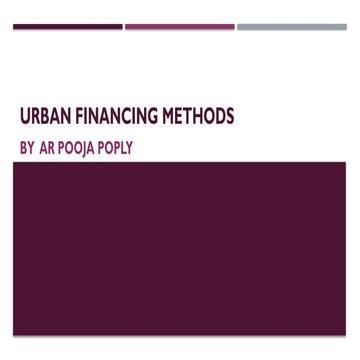 FINANCING METHODS & TOOLS IN URBAN DEVELOPMENT | PPTX