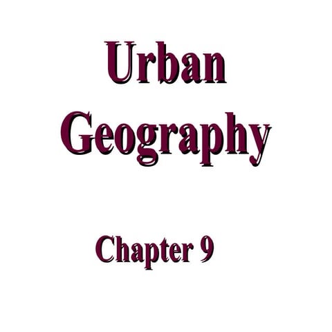 URBAN GEOGRAPHY................................ | PPT