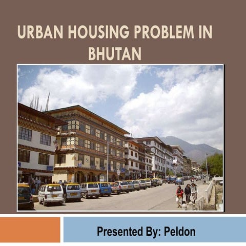 Urban Housing Problem In Bhutan | PPT